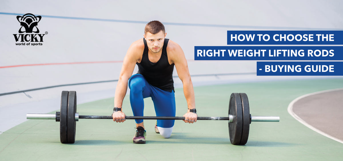 How to choose the right Weight Lifting Rods - Buying guide? – Vicky Sports